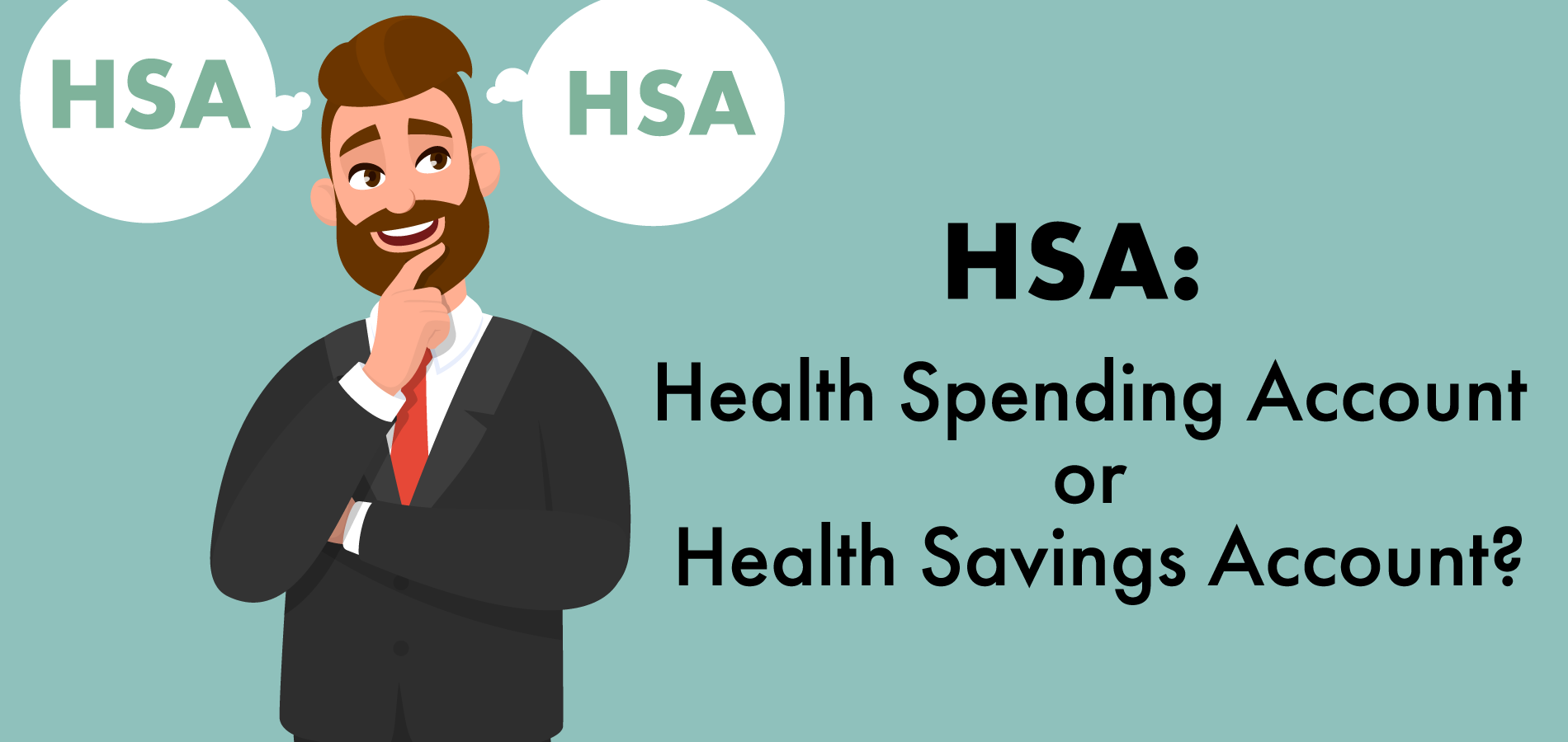 HSA: Health Spending Account or Health Savings Account?